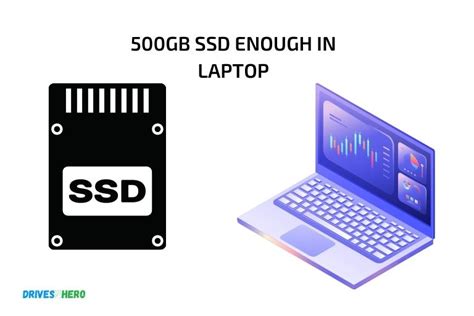 Is 500Gb Ssd Enough For A Laptop Yes