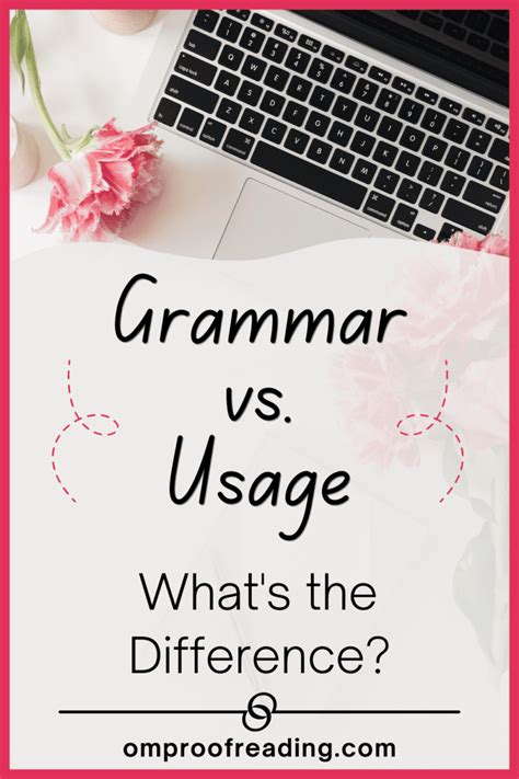 Grammar Vs Usage Whats The Difference Om Proofreading