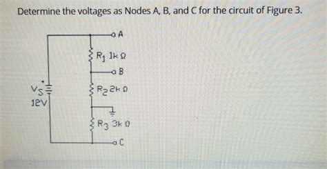 Solved Determine The Voltages As Nodes A B And C For The Chegg