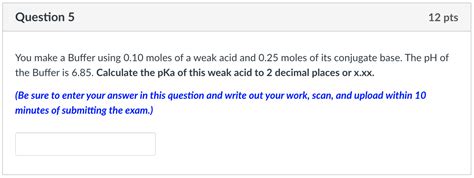 Solved You Make A Buffer Using 010 Moles Of A Weak Acid And