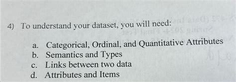 Solved To Understand Your Dataset You Will Needa