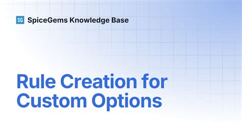 Rule Creation For Custom Options Spicegems Knowledge Base