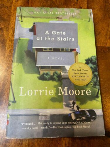 A Gate At The Stairs~novel~lorrie Moore~paperback 2009~nyt Bestseller~fast Ship Ebay