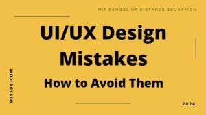 Common UI UX Design Mistakes And How To Avoid Them MIT Babe Of Distance Learning