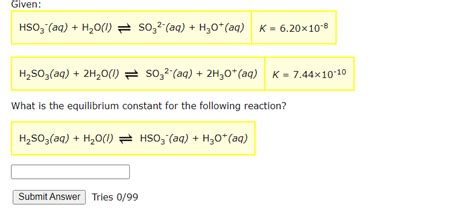 Solved Given Hso3 Aq H2o0 S032 Aq H3o Aq K