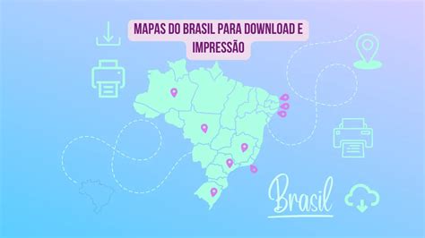 Mapas Do Brasil Para Download E Impressão