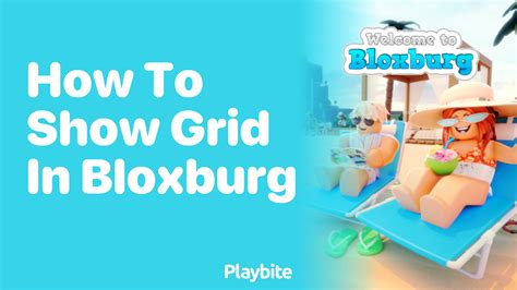 How To Show Grid In Bloxburg A Simple Guide Playbite How To Show Grid In Bloxburg A Simple Guide Playbite