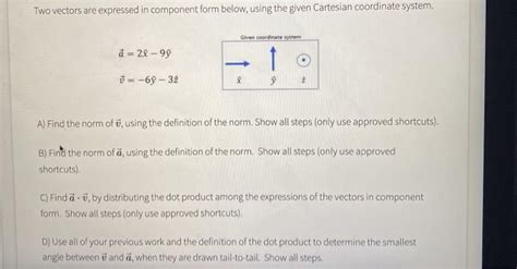 Solved Two Vectors Are Expressed In Component Form Below