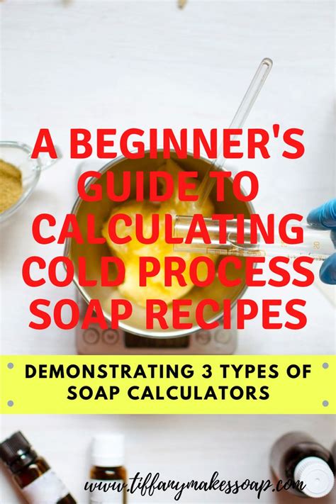 How to Make Cold Process Soap Tutorial // How to Calculate Cold Process Soap | Cold process soap ...