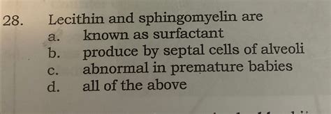 Solved Lecithin And Sphingomyelin Area ﻿known As