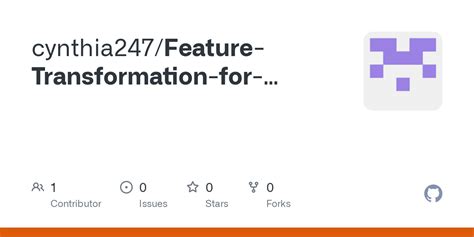 Github Cynthia247feature Transformation For Improved Bug Detection Model