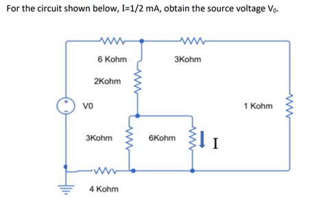 Solved For The Circuit Shown Below I 1 2 MA Obtain The Chegg Com
