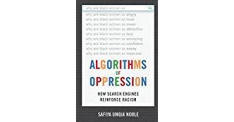 algorithms of oppression how search engines reinforce racism