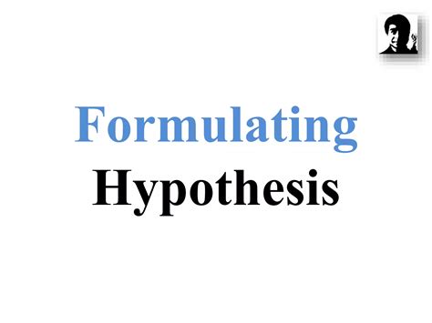 Formulating Hypothesis In Research Pptx Physics Science