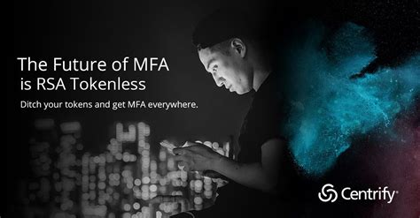 Centrify Corporation On Linkedin Ditch Your Rsa Tokens And Get Mfa