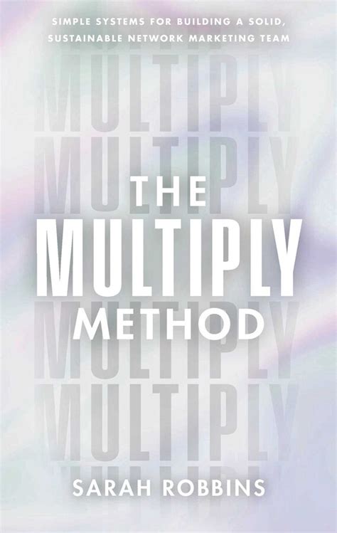 The Multiply Method Book By Sarah Robbins Official Publisher Page