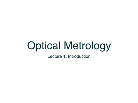 (PDF) Optical Metrology - andres marrugoandresmarrugo.net/optical-metrology/lectures/Lecture_01 ...