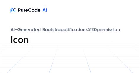 Build Great Bootstrapotifications20permission Icon Components Faster Using Ai Tools