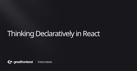 Thinking Declaratively In React