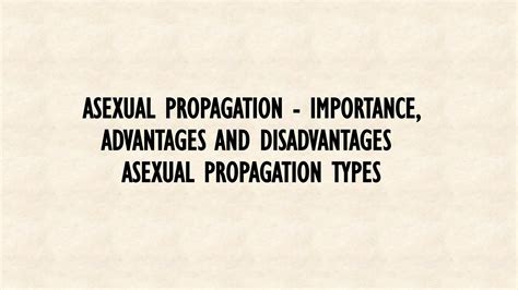 Asexual Propagation Importance Advantages And Disadvantages Of Asexual Propagation And Its