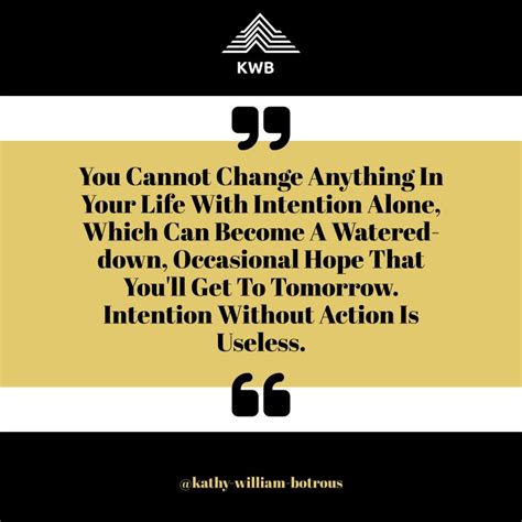 Kathy William Botrous On Linkedin Intentions Actions Carolinemyss Transformation Kwb