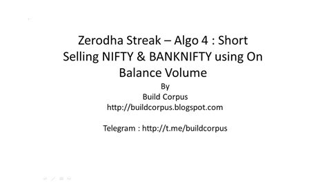 Zerodha Streak Algo 4 Short Selling Nifty And Banknifty Using On Balance Volume Strategy Youtube