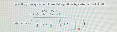 Solved Solve The Given System Of Differential Equations By Chegg