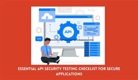 Essential Api Security Testing Checklist For Secure Applications