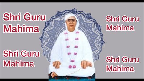 Shri Guru Mahima New Shri Guru Mahima Shri Satguru Devai Namha Ssdn Jai