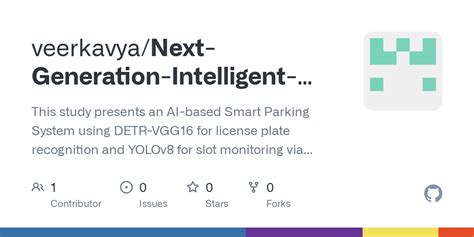 Github Veerkavyanext Generation Intelligent Parking A Deep Learning Approach With Detr Vgg16