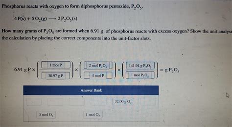Solved Phosphorus Reacts With Oxygen To Form Diphosphorus