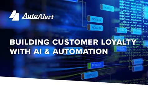 Build Amazing Customer Loyalty With Ai And Automation