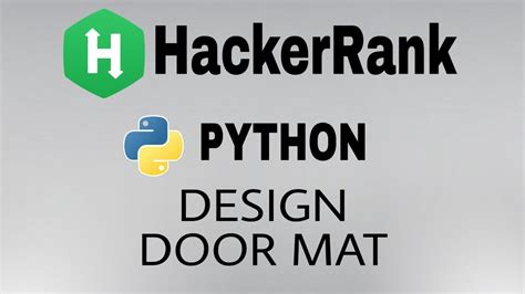 30 design door mat hackerrank python solution english explanation
