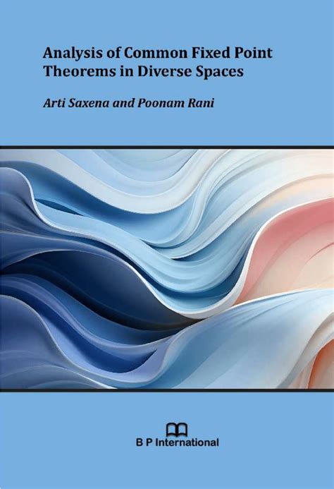 Pdf Analysis Of Common Fixed Point Theorems In Diverse Spaces