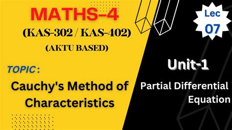 lec 7 unit 1 cauchy characteristics method aktu pde youtube