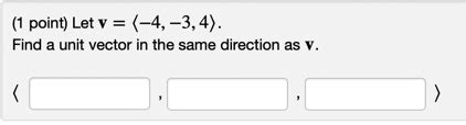 Solved Point Let V Find A Unit Vector In The Chegg Com