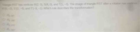 Solved Tsngle Rst Has Vertices R 2 0 S 4 0 And Tbeginpmatrix 1 3endpmatrix The Image Of