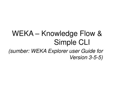 Ppt Weka Knowledge Flow And Simple Cli Powerpoint Presentation Id