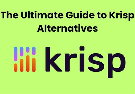 The Ultimate Guide To Krisp Alternatives