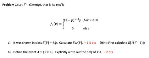 Solved Problem 1: Let V∼Geom(p), ﻿that is its pmf | Chegg.com