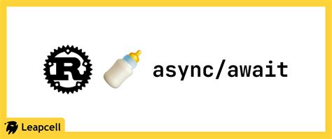 async await in rust a beginner s guide by leapcell medium