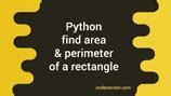 Python Program To Find The Area And Perimeter Of A Rectangle CodeVsColor