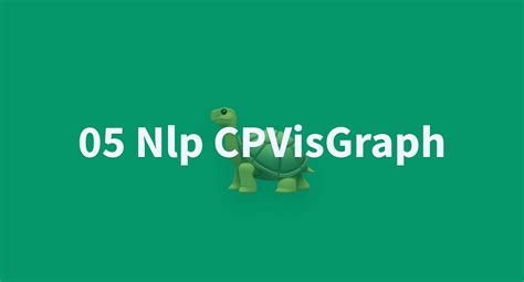 05 Nlp Cpvisgraph A Hugging Face Space By Vladilen