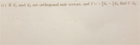 solved c if u1 and u2 are orthogonal unit vectors and