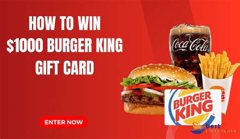 Get A 1000 Burger King T Card Your Ticket To Fast Food Bliss