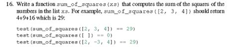 Solved Write A Function Sum Of Squares Xs That Chegg