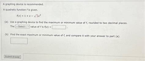 solved a graphing device is recommended a quadratic