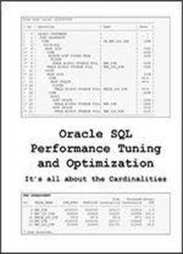 Oracle Sql Performance Tuning And Optimization It S All About The Cardinalities Download