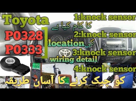How To Fix P0328 And P0333 Toyota Knock Sensor How To Test Knock Sensor