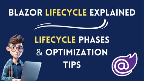 Blazor Component Lifecycle Explained Lifecycle Phases And Optimization Tips Sailesh Rijal